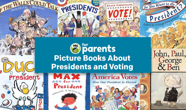 Picture Books About Presidents and Voting |… | PBS KIDS for Parents